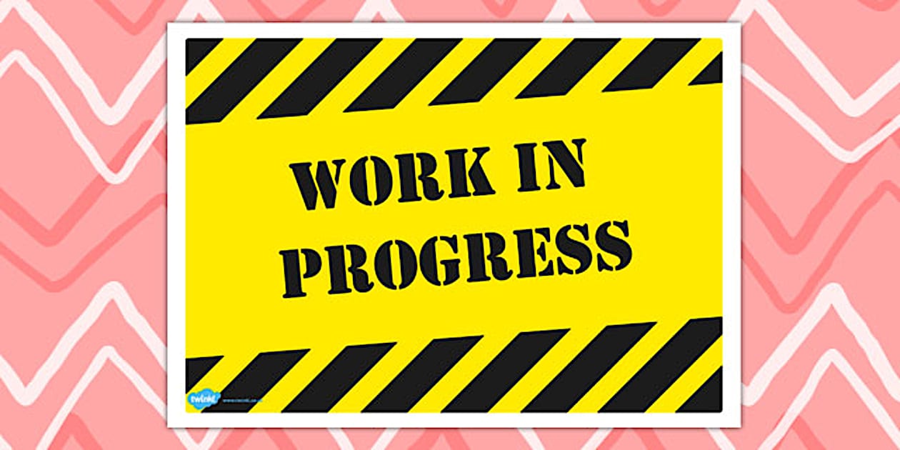 👉 Work in Progress Posters (teacher made) - Twinkl