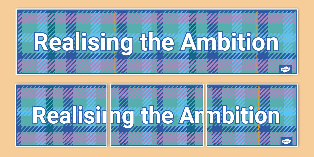 Realising the Ambition Display Banner (teacher made)