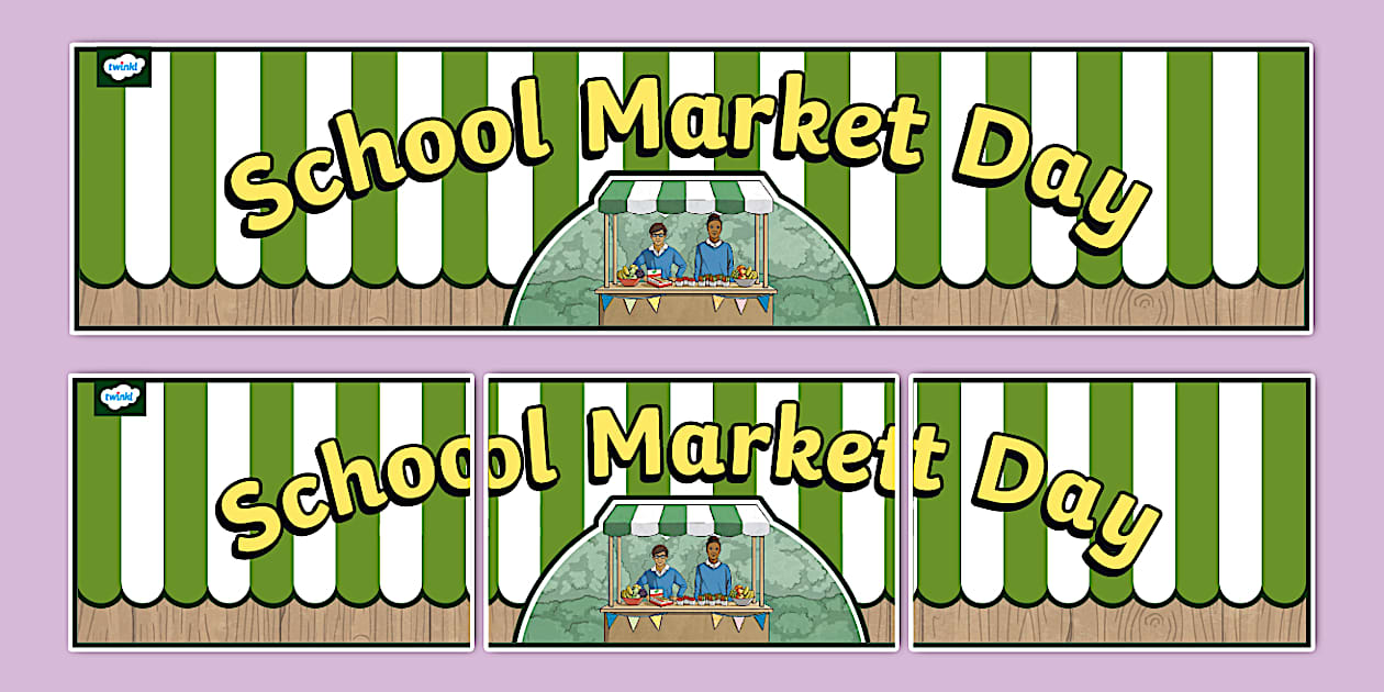 School Market Day Display Banner (Teacher-Made) - Twinkl