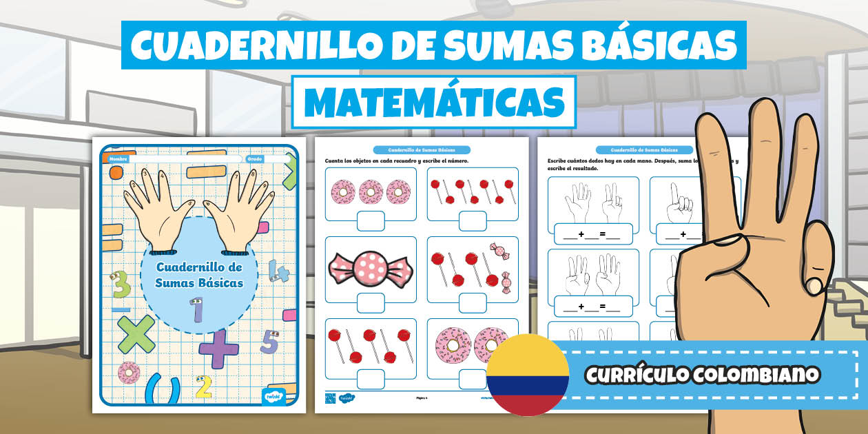 Cuadernillo Sumas Básicas con Manos - Twinkl Colombia
