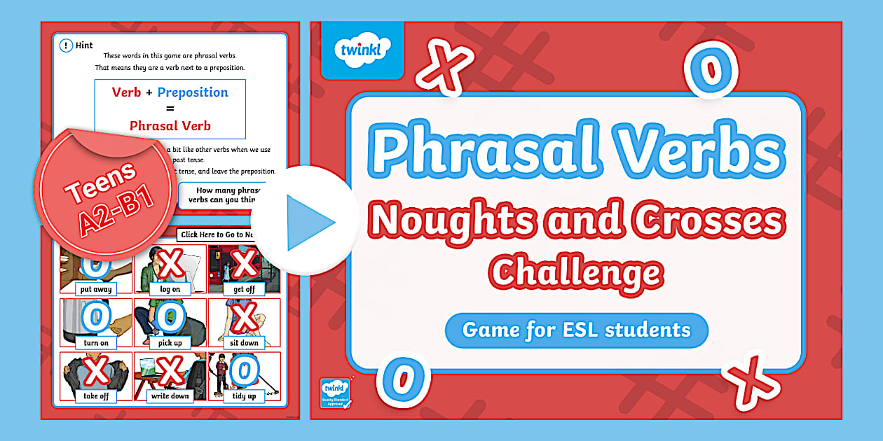 ESL Phrasal Verbs Noughts and Crosses PPT [Teens, A2-B1]