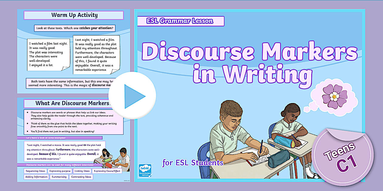 Discourse Markers ESL Writing PowerPoint Lesson [Teens, C1]