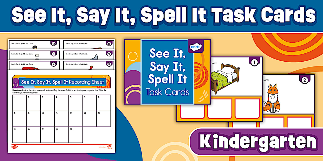 Kindergarten See It, Say It, Spell It Task Cards