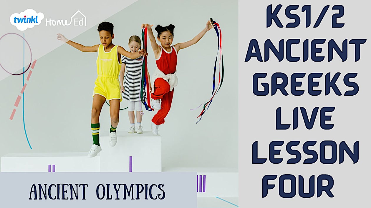 KS1/2 Ancient Greeks Lesson 4 - Ancient Olympics - Twinkl