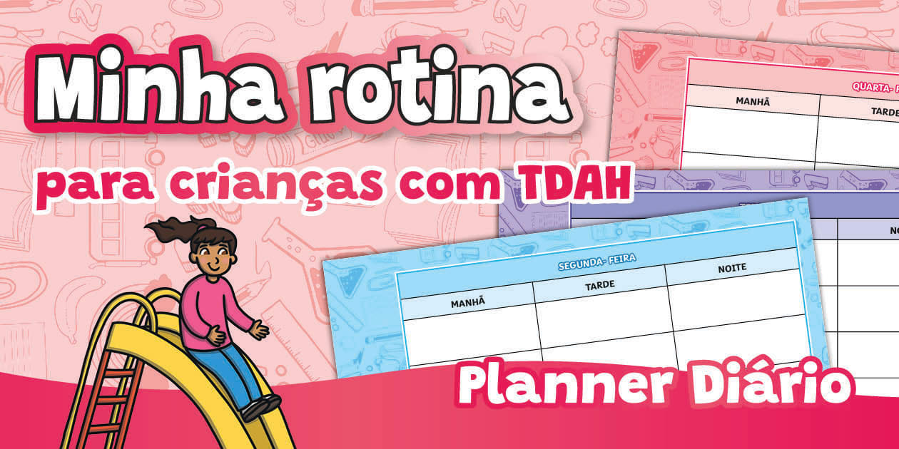 Minha rotina para crianças com TDHA