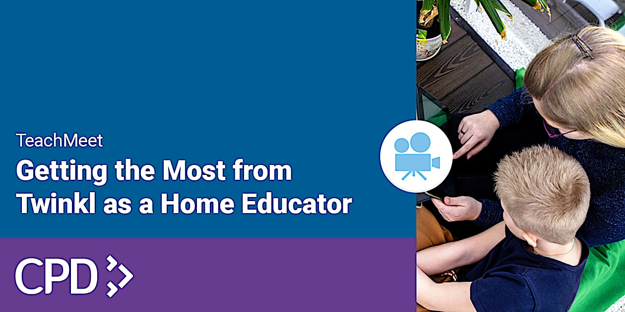 TeachMeet - Getting the Most from Twinkl as a Home Educator