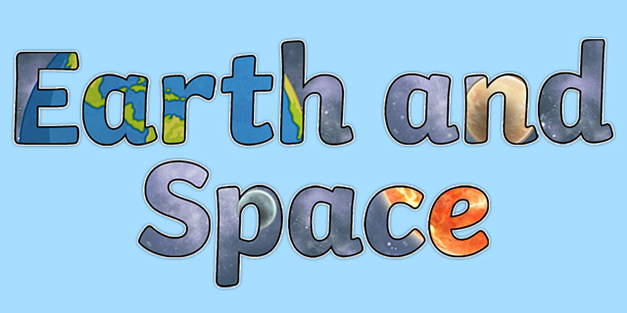 Earth and Space Display Lettering (teacher made) - Twinkl