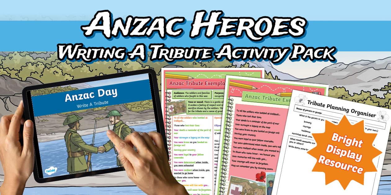 ANZAC Heroes: Writing A Tribute Activity Pack