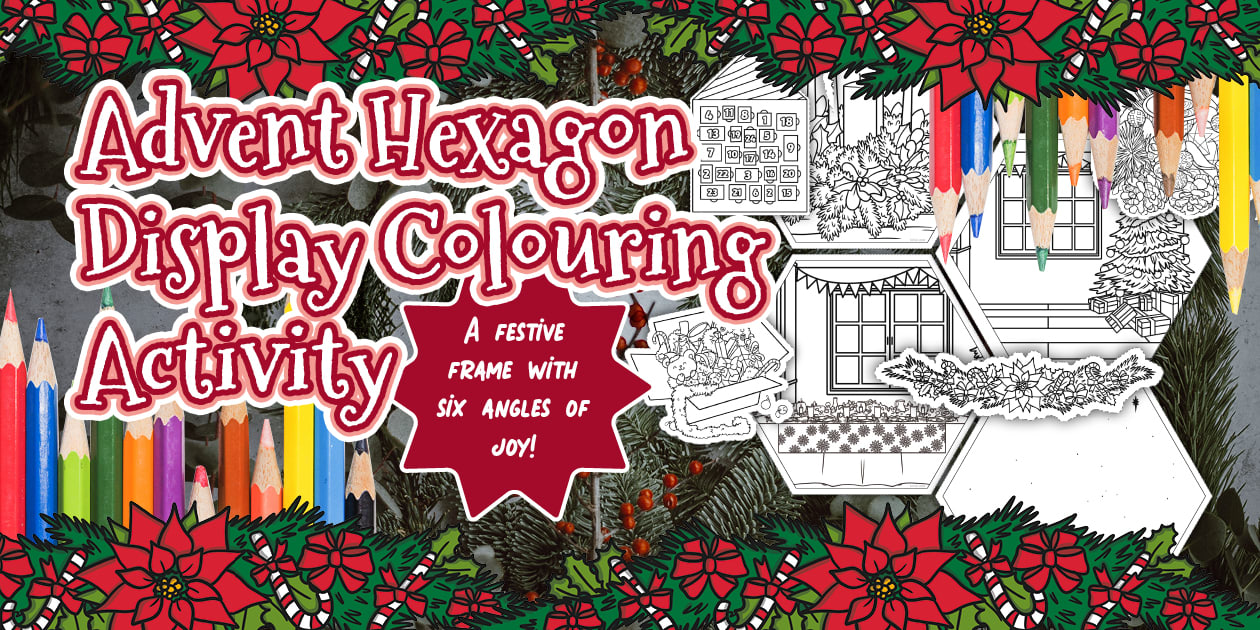 * NEW * Advent Hexagon Display Colouring Activity
