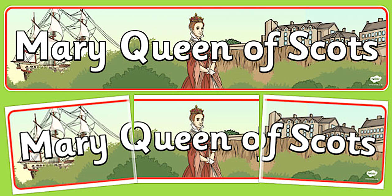 Dyslexic Mary Queen of Scots Display Banner - Twinkl