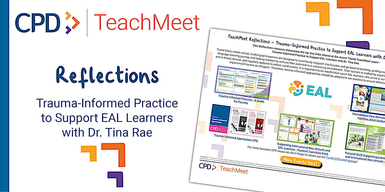 TeachMeet Reflections - Trauma-Informed Practice to Support EAL ... TeachMeet Reflections - Trauma-Informed Practice to Support EAL ...
