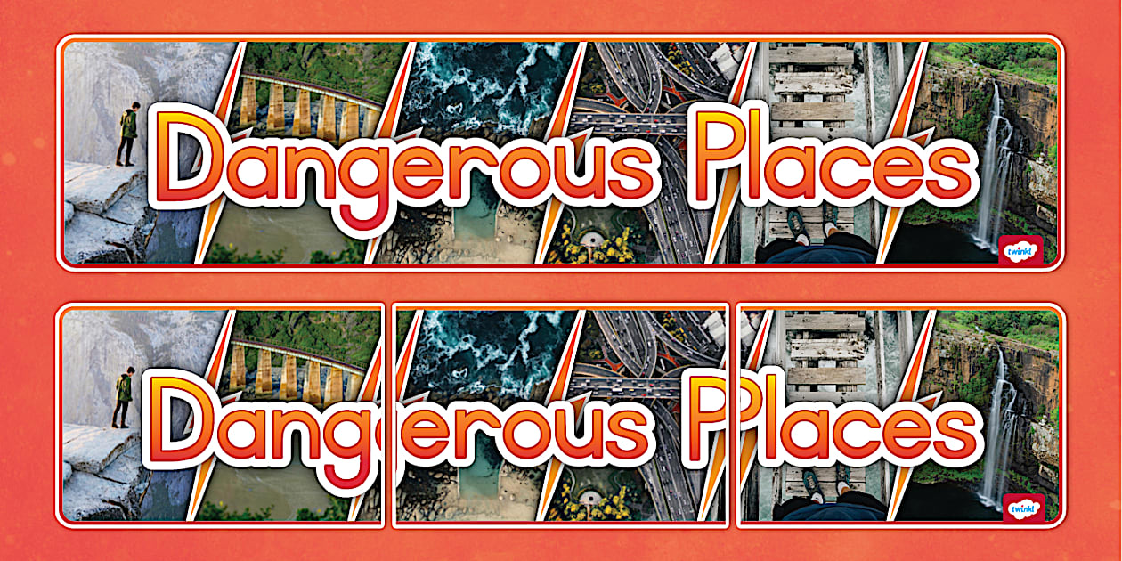 Dangerous Places Photo Display Banner