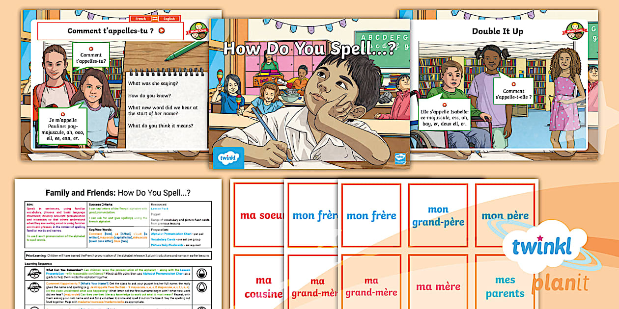 French: Family and Friends: How Do You Spell? Year 3 Lesson Pack 5