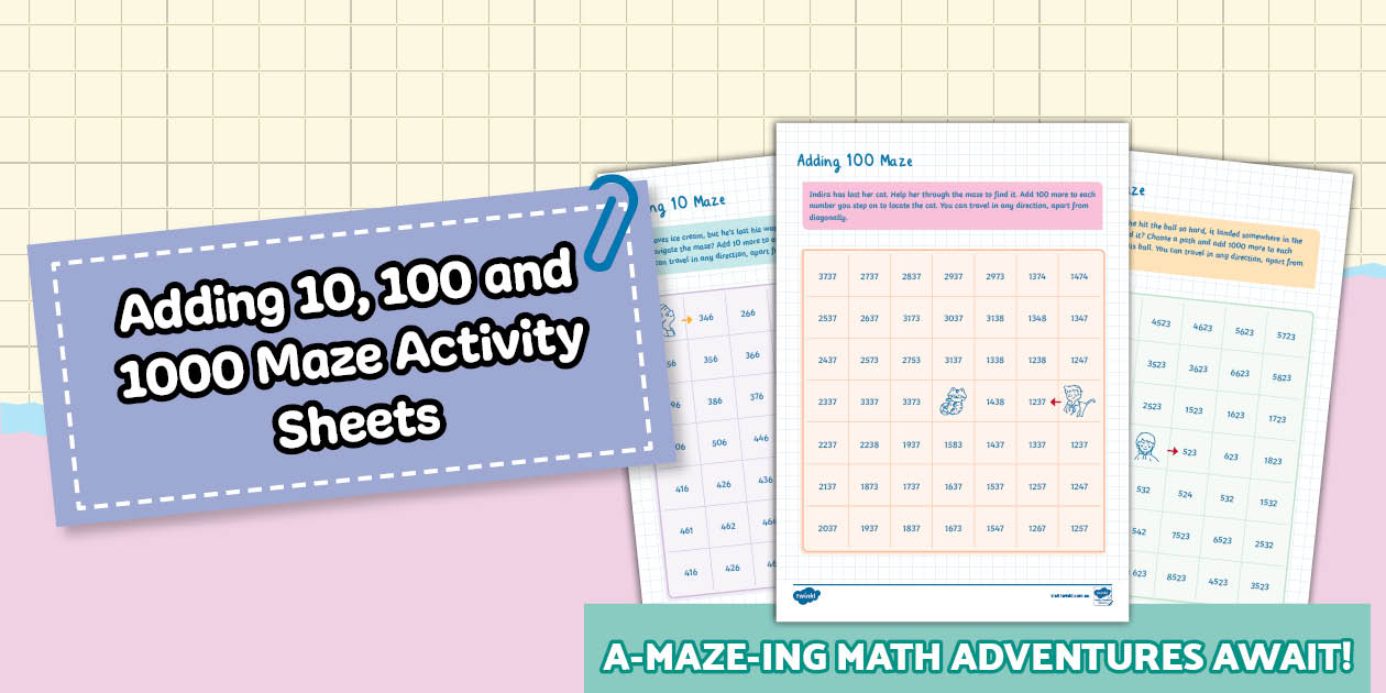 Adding 10, 100 and 1000 Maze Activity Sheets