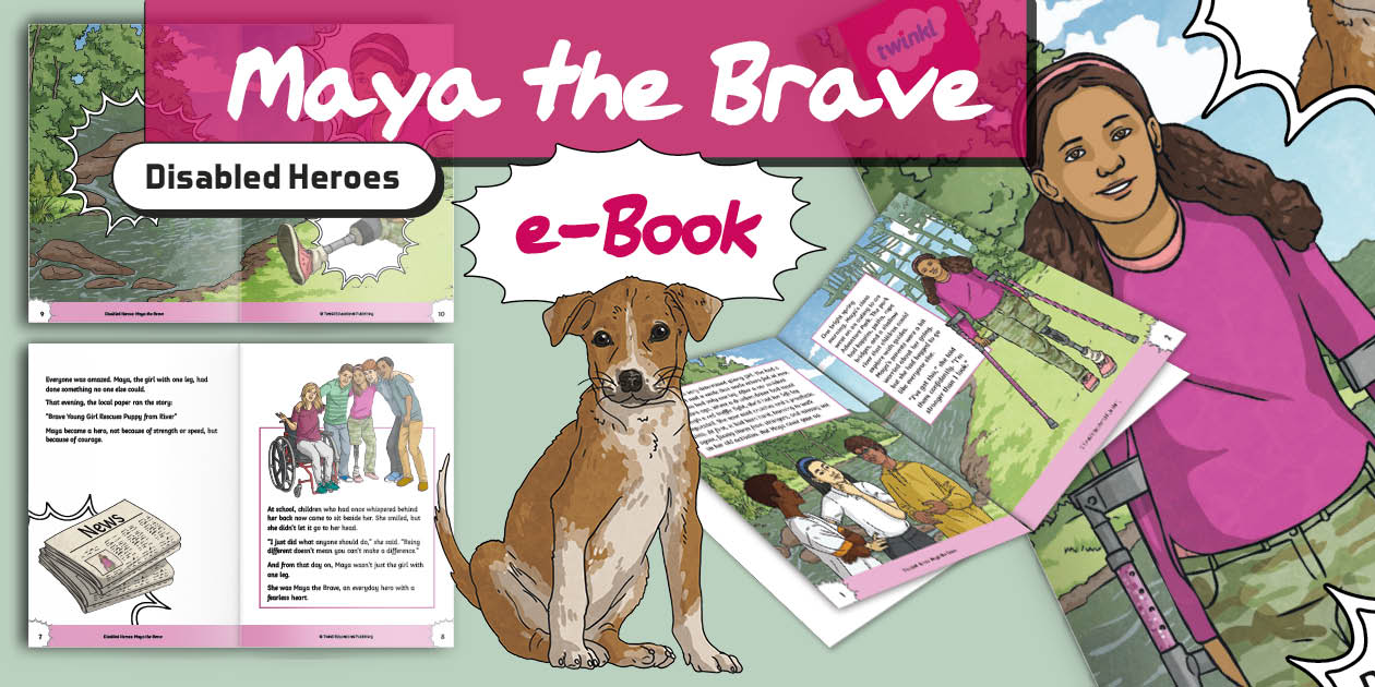 Maya the Brave - Disabled Heroes - eBook (teacher made)