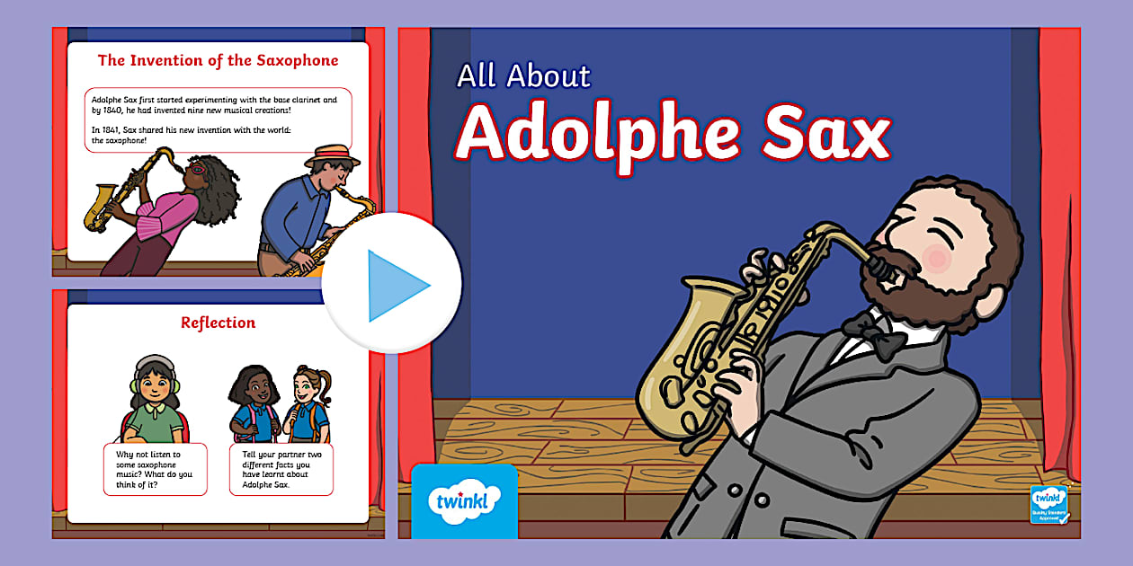 👉 Adolphe Sax PowerPoint (l'enseignant a fait) - Twinkl