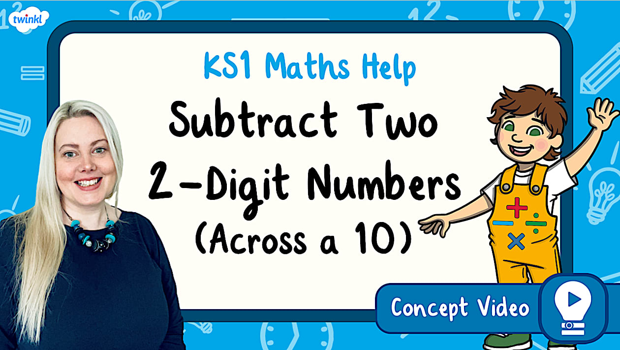 👉 Subtract Two 2 Digit Numbers Across A 10 Ks1 Maths Concept Video