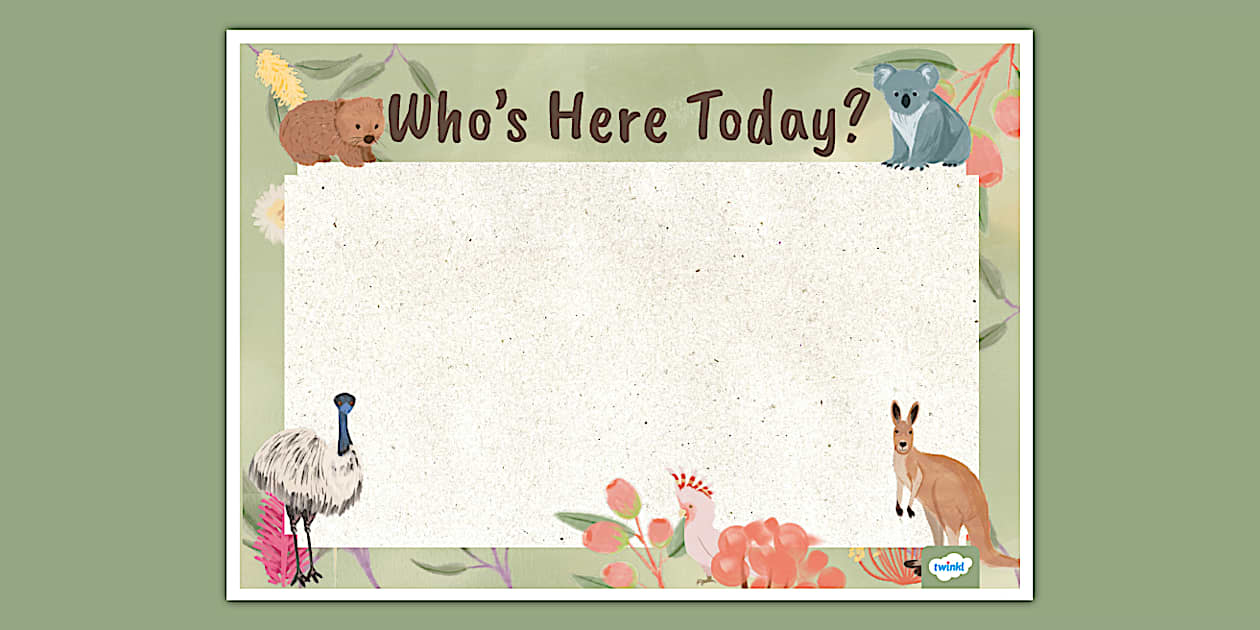 Home Among the Gum Trees Themed Who's Here Today? Display Poster