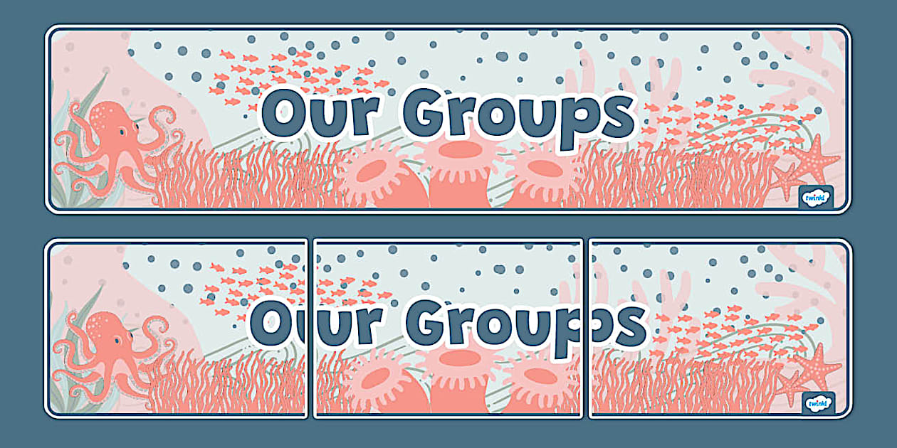 Under the Sea-Themed Our Groups Display Banner - Twinkl