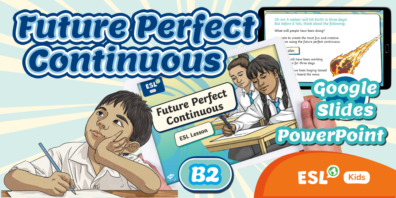 ESL Future Perfect Continuous Lesson [Kids, B2]
