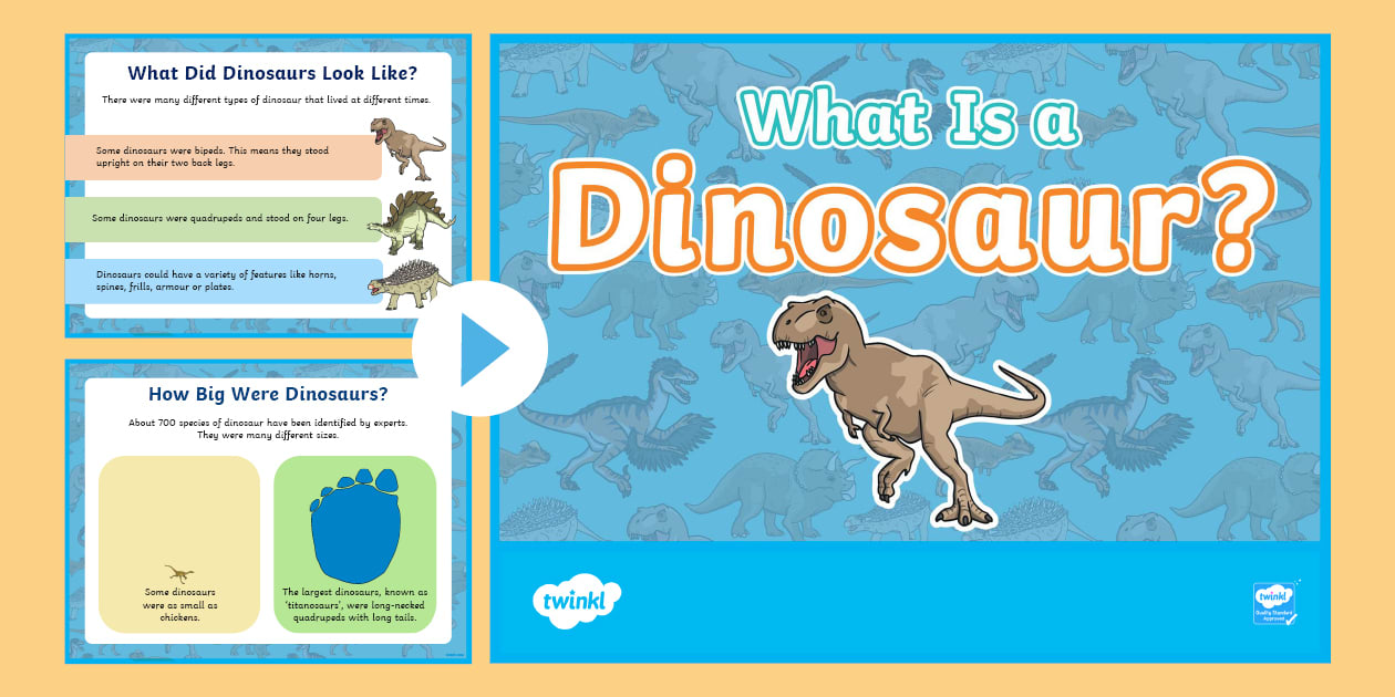 What Is a Dinosaur? PowerPoint - Twinkl - KS1 (teacher made)