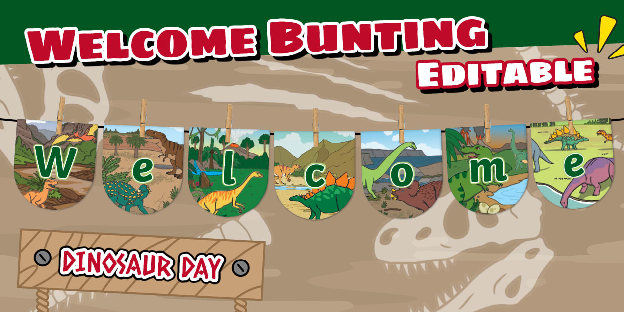 Dinosaur Day Editable Welcome Bunting