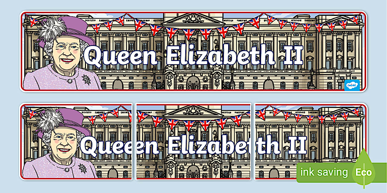 Queen Elizabeth II Display Banner (teacher made) - Twinkl