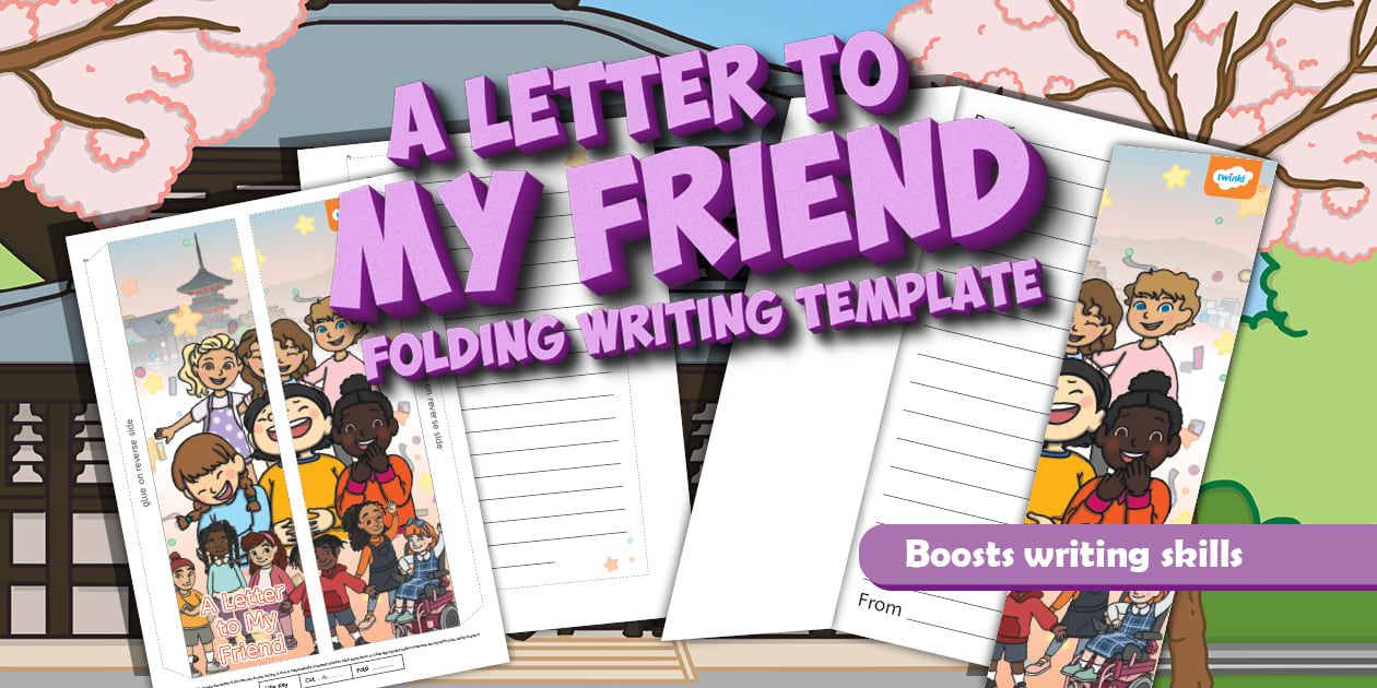A Letter to My Friend Folding Writing Template