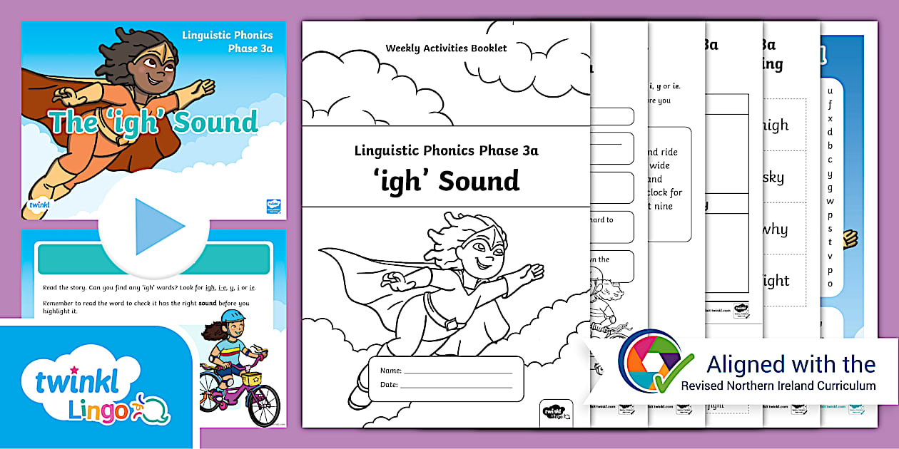 Northern Ireland Linguistic Phonics Phase 3a 'igh' Sound Weekly Activities