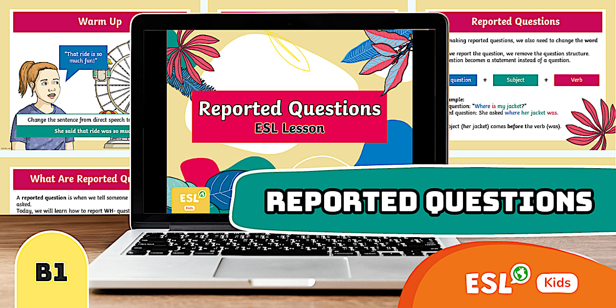 ESL Reported Questions Lesson [Kids, B1]