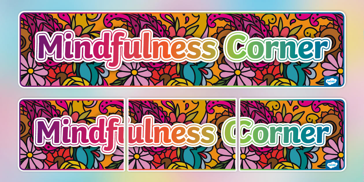 Mindfulness Corner Display Banner - Twinkl