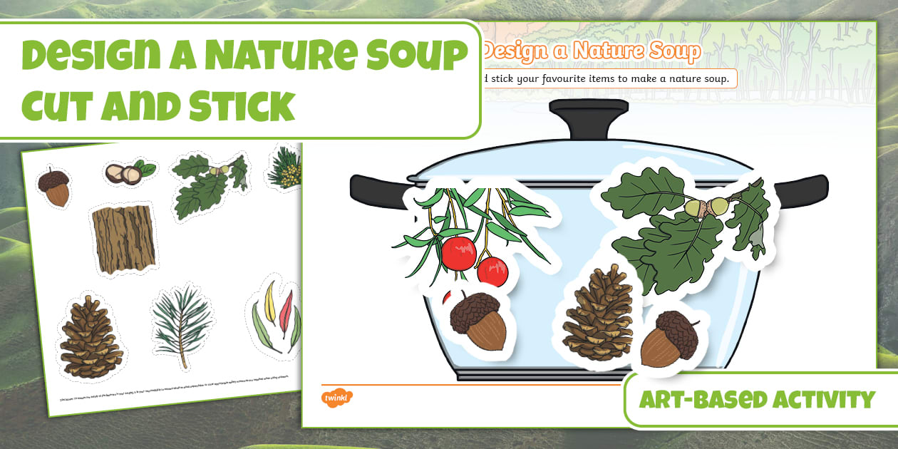 * NEW * Design a Nature Soup Cut and Stick Activity