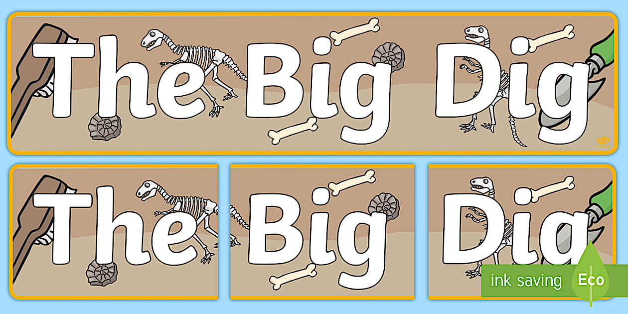 The Big Dig Display Banner (teacher made) - Twinkl