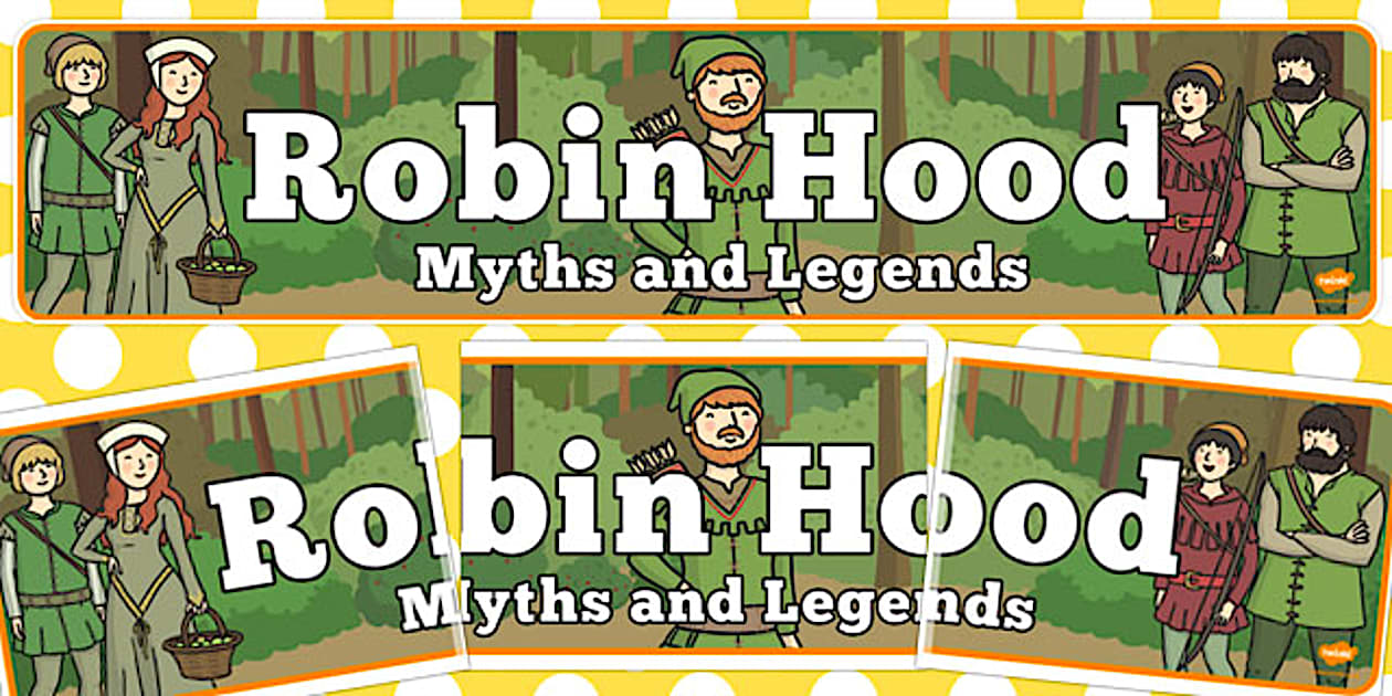 Robin Hood Myths Legends Display Banner - Twinkl