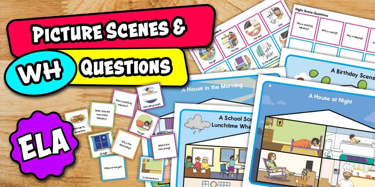 FREE Picture Scenes & Wh Question Cards | Twinkl ELA