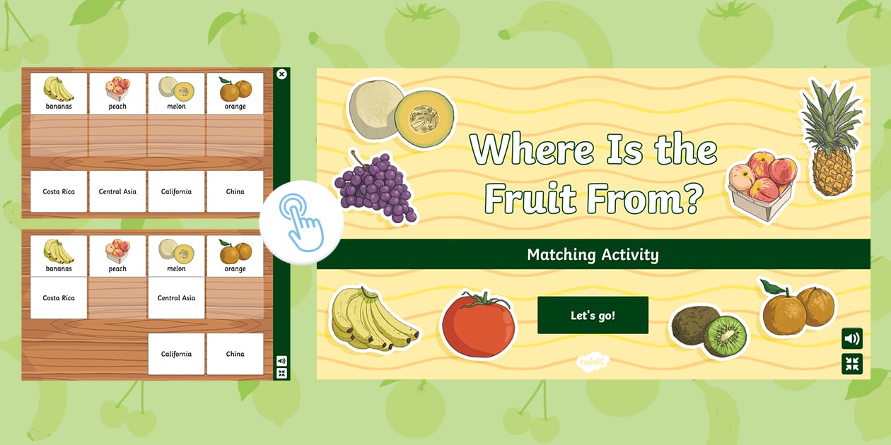 Where Is the Fruit From? Interactive Matching Activity