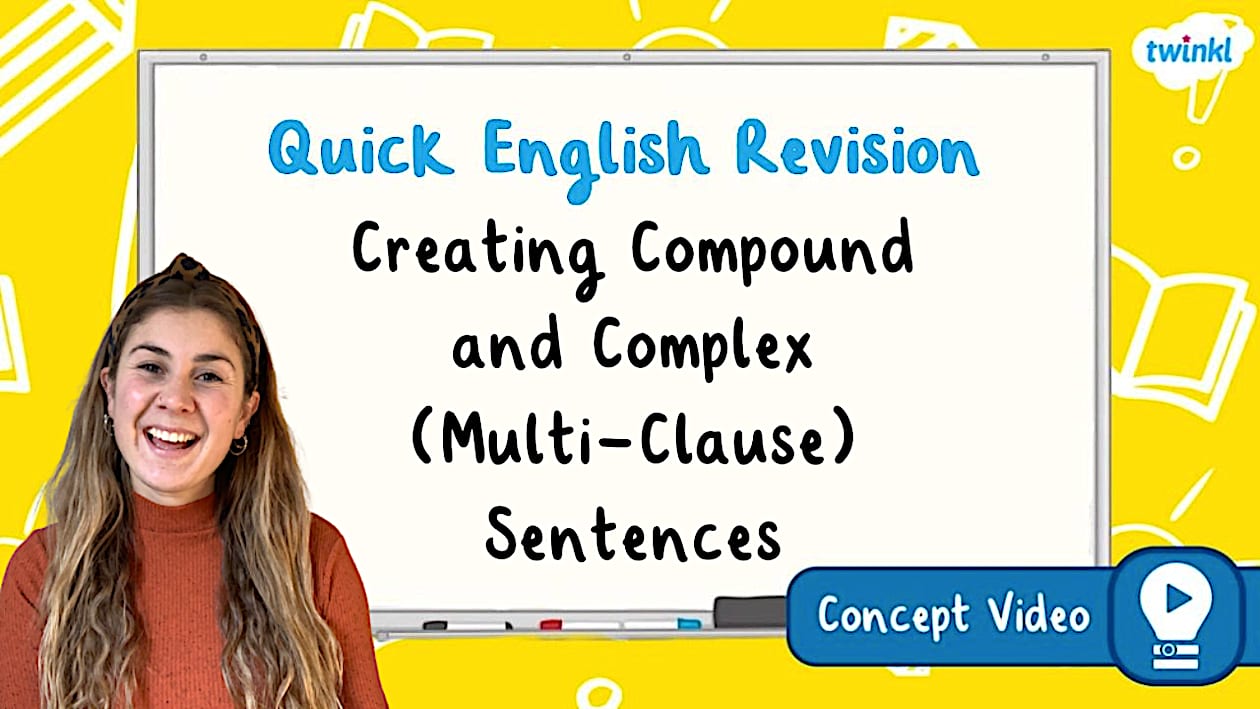 👉 Creating Compound and Complex (Multi-Clause) Sentences | KS2 English ...