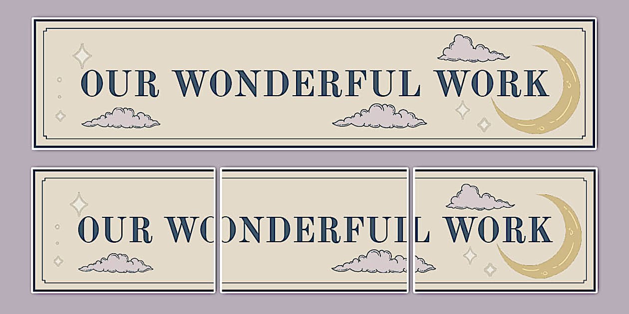 Celestial-Themed Our Wonderful Work Display Banner - Twinkl
