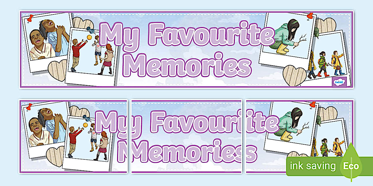 My Favourite Memories Display Banner (Teacher-Made) - Twinkl