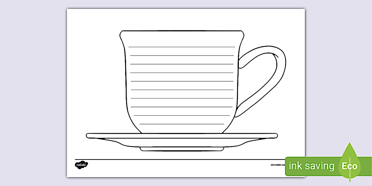 Tea Cup Writing Template (Teacher-Made) - Twinkl