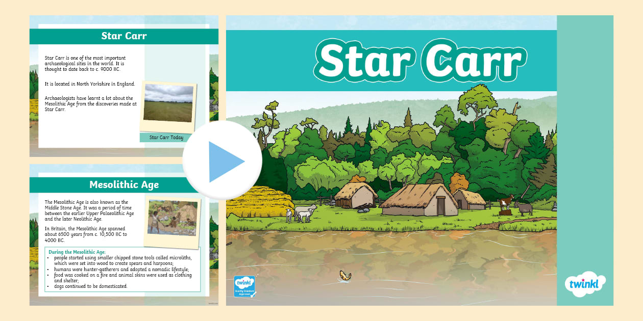 Star Carr PowerPoint - KS2 (teacher made) - Twinkl