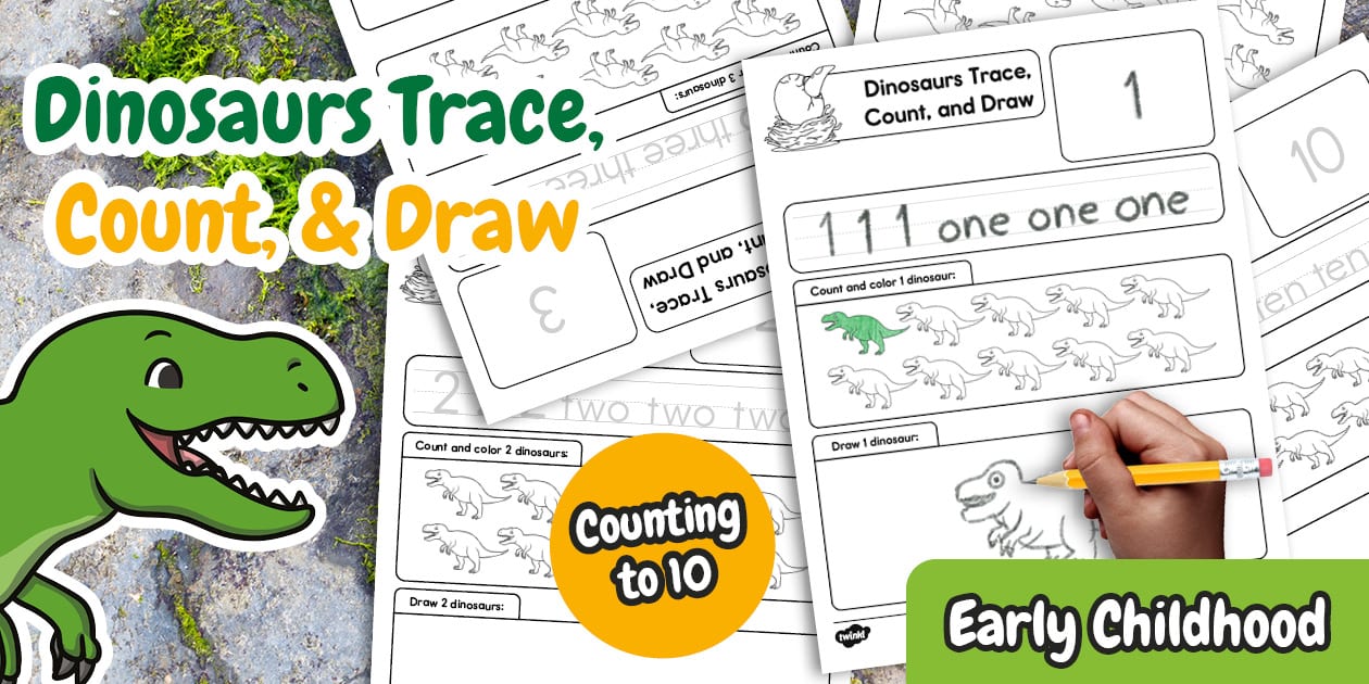 Dinosaurs Trace, Count, and Draw to 10 Worksheets - Twinkl