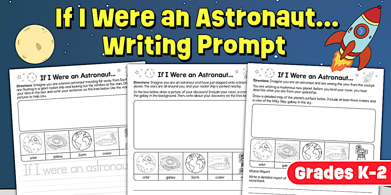 If I Were an Astronaut... Writing Prompt Worksheet