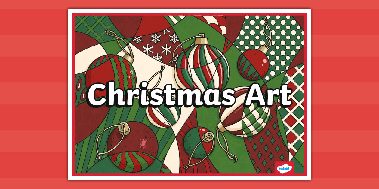 Christmas Art Display Poster - Twinkl