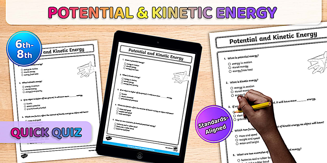 Potential and Kinetic Energy Quick Quiz for 6th-8th Grade