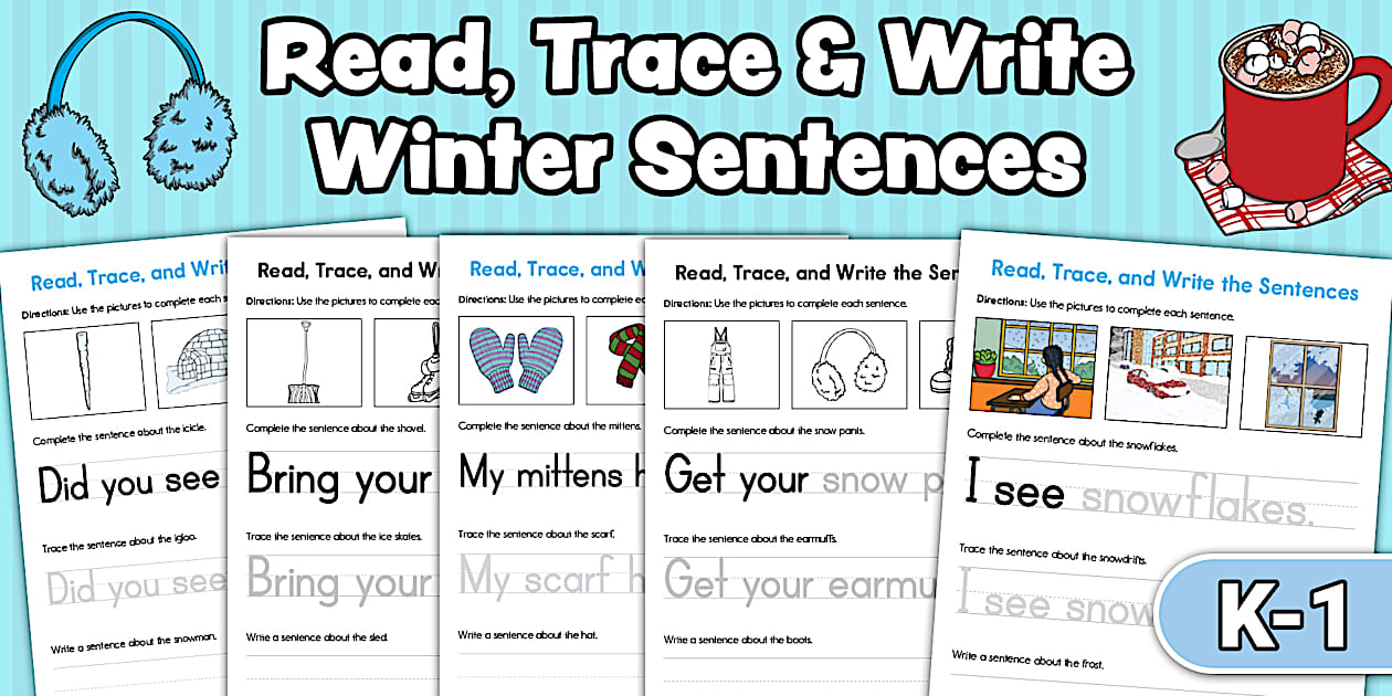 Read, Trace, and Write Winter Sentences Worksheets for K-1st