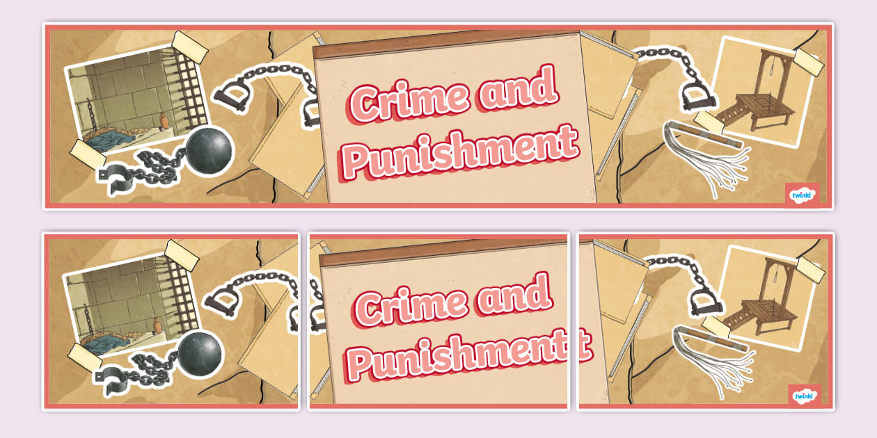 Crime and Punishment Display Banner - Twinkl