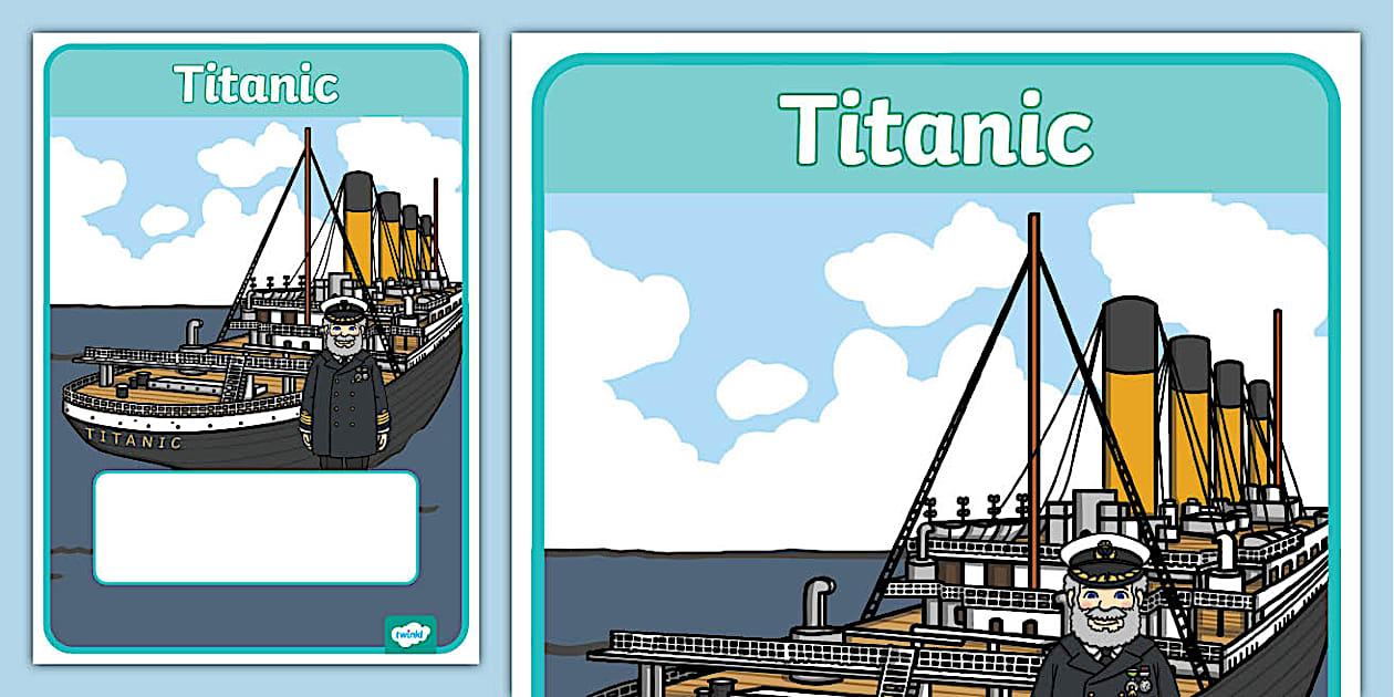 Editable Titanic Book Cover (teacher made) - Twinkl