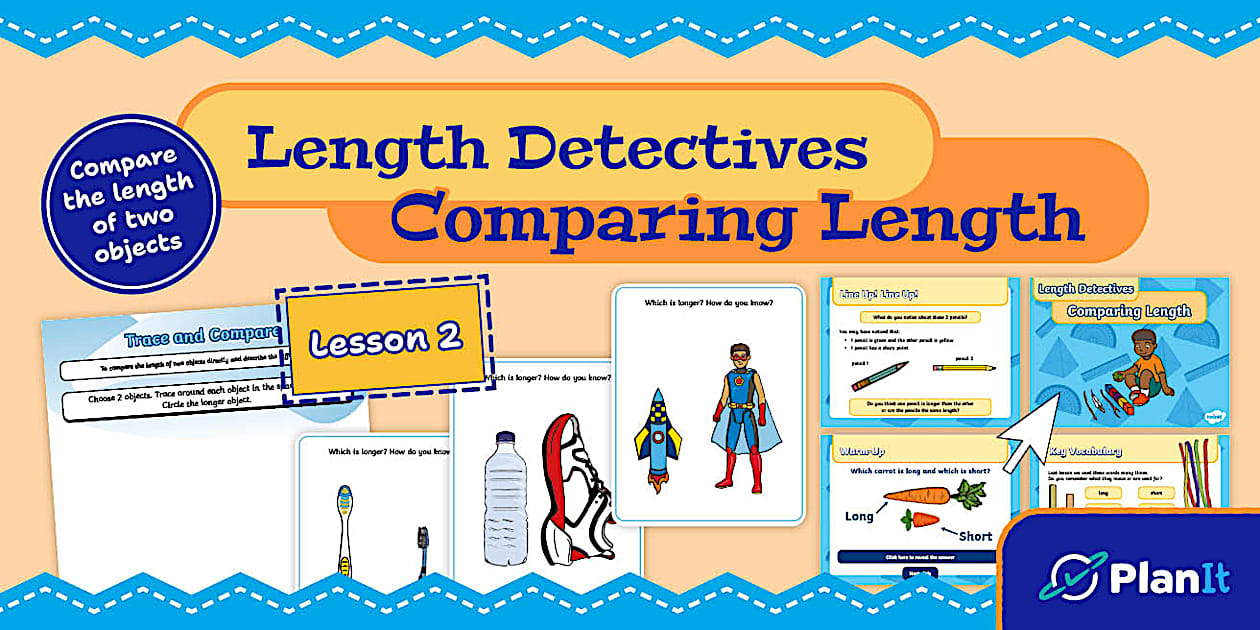 Length Detectives Lesson Pack Lesson 2 Comparing Length