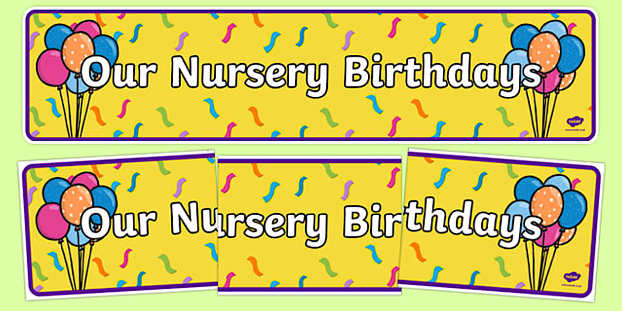 Dyslexic Our Nursery Birthdays Display Banner (teacher made)